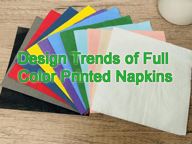 Design Trends of Full Color Printed Napkins in 2024